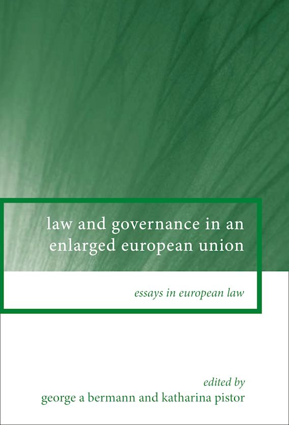 Law and Governance in an Enlarged European Union: : Essays in European ...