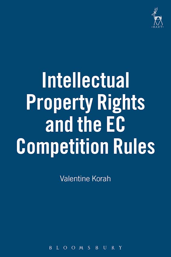 Intellectual Property Rights and the EC Competition Rules: : Valentine ...