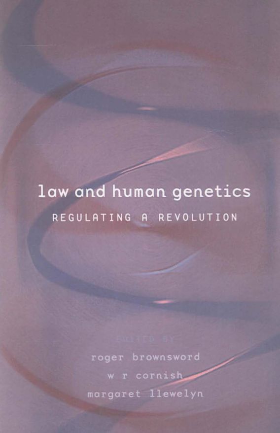 Law and Human Genetics: Regulating a Revolution: Roger Brownsword: Hart ...