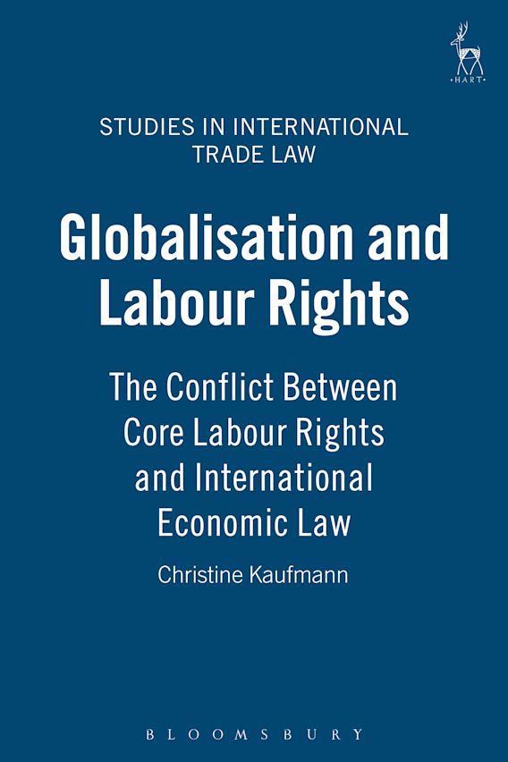 Globalisation and Labour Rights: The Conflict Between Core Labour ...