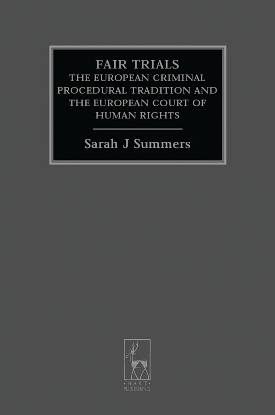 Fair Trials: The European Criminal Procedural Tradition and the ...