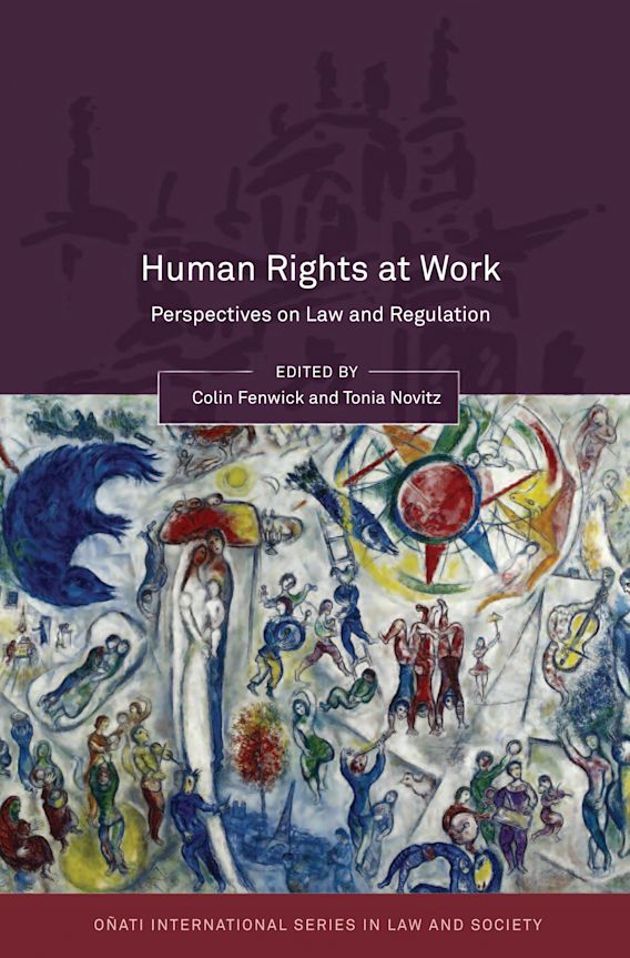 Human Rights at Work: Perspectives on Law and Regulation: Oñati ...