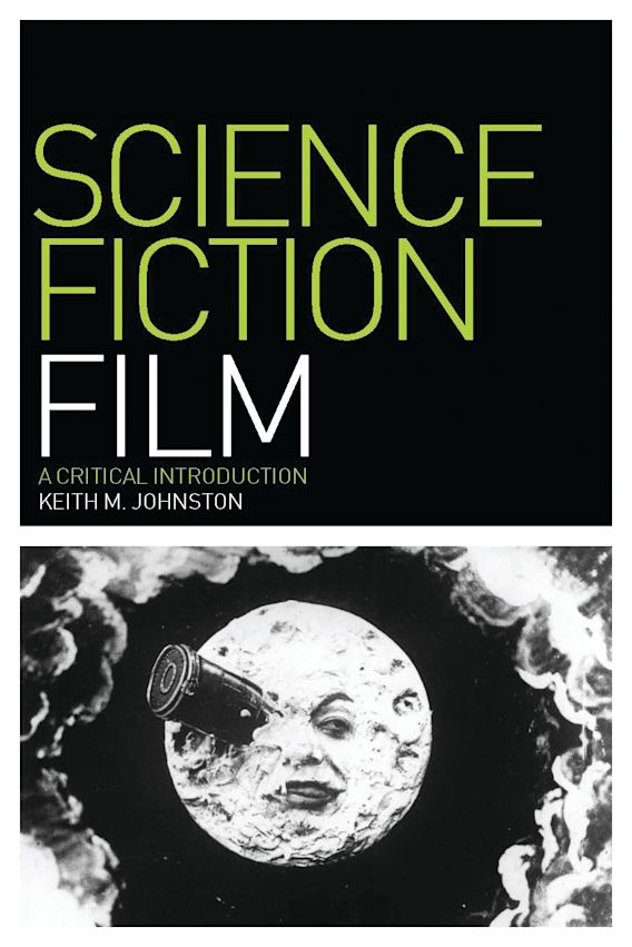 Science Fiction Film: A Critical Introduction: Film Genres Keith M ...