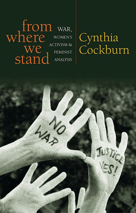 From Where We Stand: War, Women’s Activism and Feminist Analysis ...