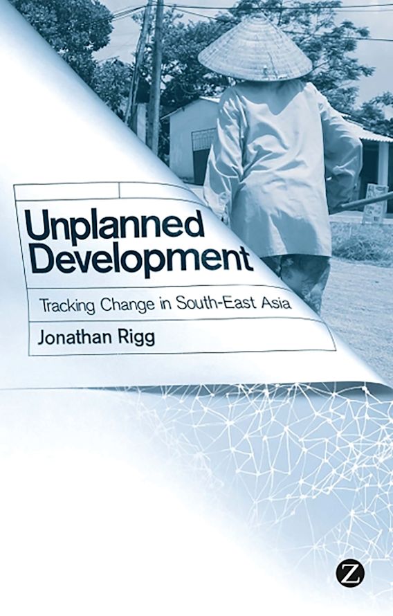 Unplanned Development: Tracking Change in South-East Asia: Jonathan ...