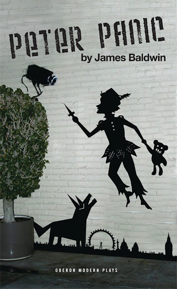 Peter Panic: : Oberon Modern Plays James Baldwin Oberon Books