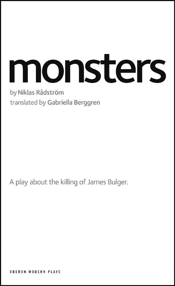 Monsters: A play about the killing of James Bulger: Oberon Modern Plays ...