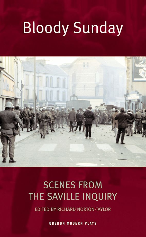 Bloody Sunday: Scenes from the Saville Inquiry: Oberon Modern Plays ...