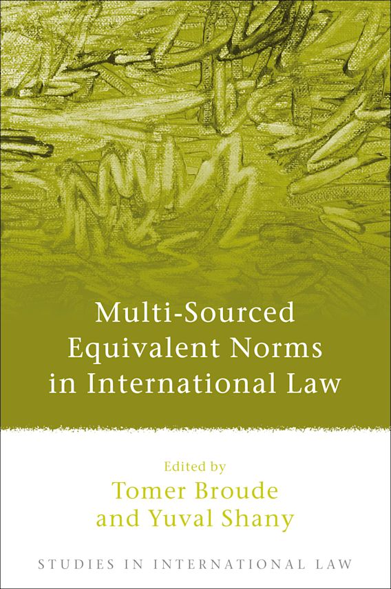 Multi-Sourced Equivalent Norms in International Law: : Studies in ...
