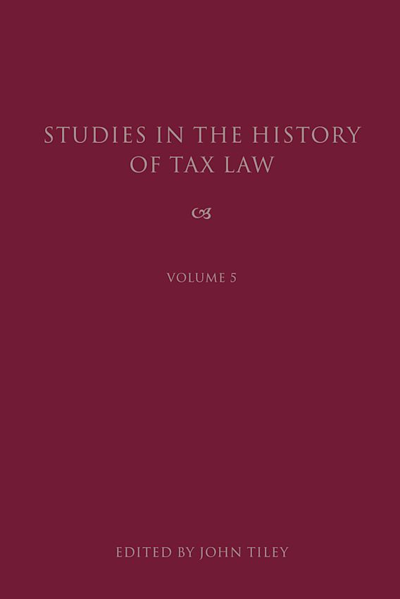 Studies in the History of Tax Law, Volume 5: : Studies in the History ...