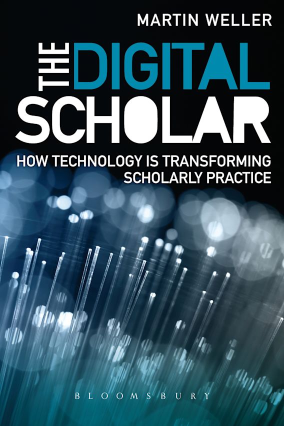 The Digital Scholar: How Technology is Transforming Scholarly Practice ...