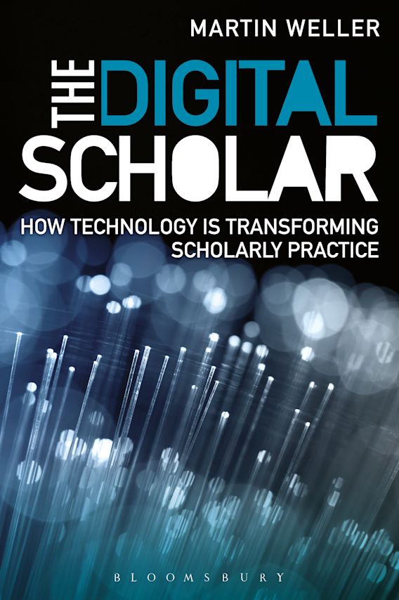The Digital Scholar: How Technology is Transforming Scholarly Practice ...