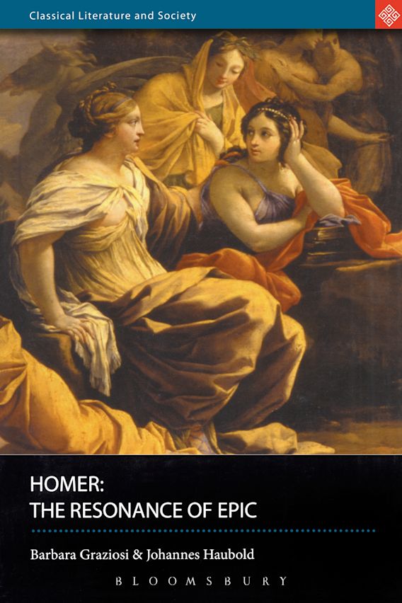 Homer: The Resonance of Epic: Classical Literature and Society Barbara ...