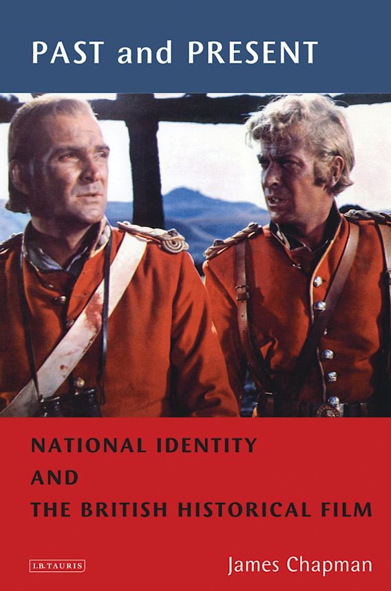 Past and Present: National Identity and the British Historical Film ...