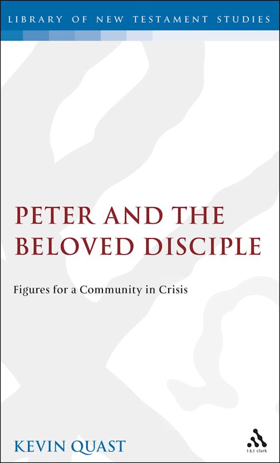 Peter and the Beloved Disciple: Figures for a Community in Crisis: The ...