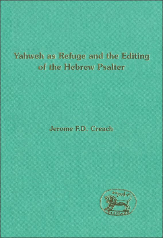 Yahweh as Refuge and the Editing of the Hebrew Psalter: : The Library ...