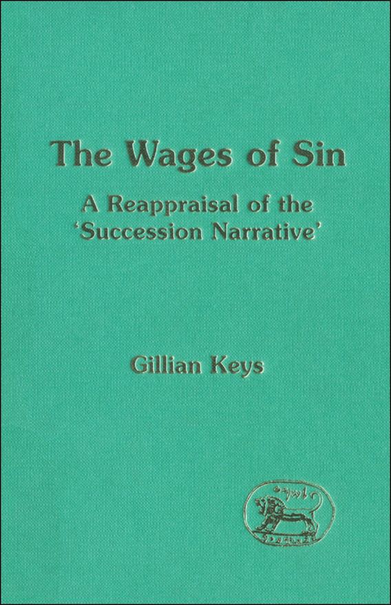 The Wages of Sin: A Reappraisal of the 'Succession Narrative': The ...