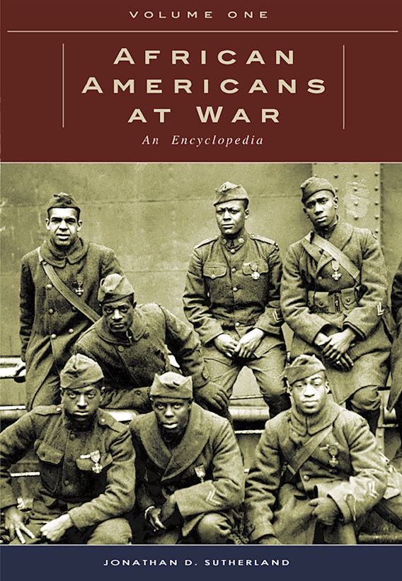 African Americans at War [2 volumes]: An Encyclopedia [2 volumes ...