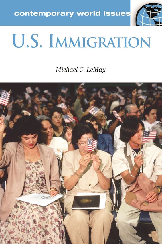 U.S. Immigration: A Reference Handbook: Contemporary World Issues ...