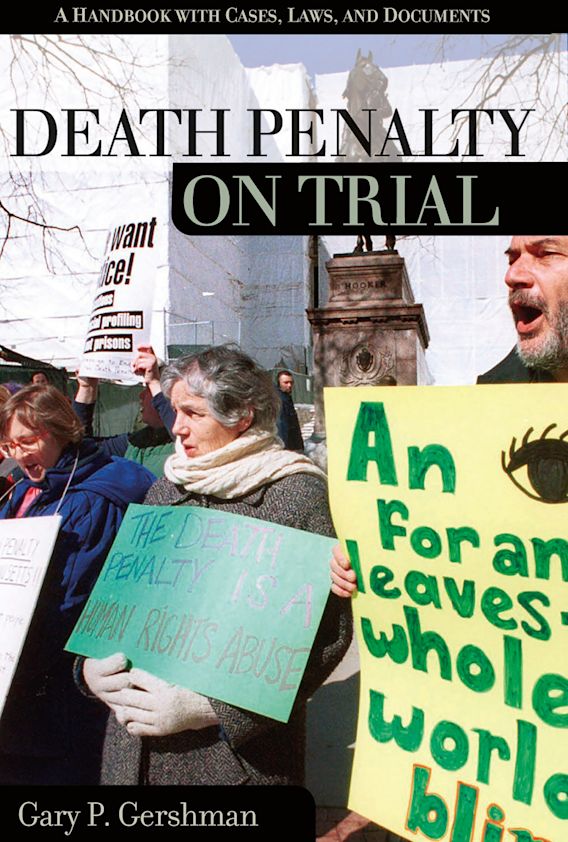 Death Penalty on Trial: A Handbook with Cases, Laws, and Documents: On ...