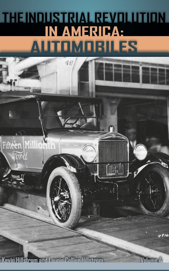 The Industrial Revolution in America [3 volumes]: Automobiles, Mining ...
