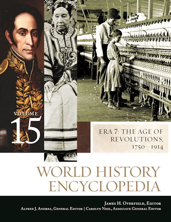 World History Encyclopedia, Era 7 [3 volumes]: The Age of Revolutions ...