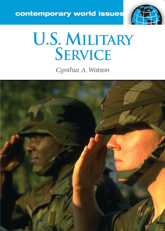 U.S. Military Service: A Reference Handbook: Contemporary World Issues ...