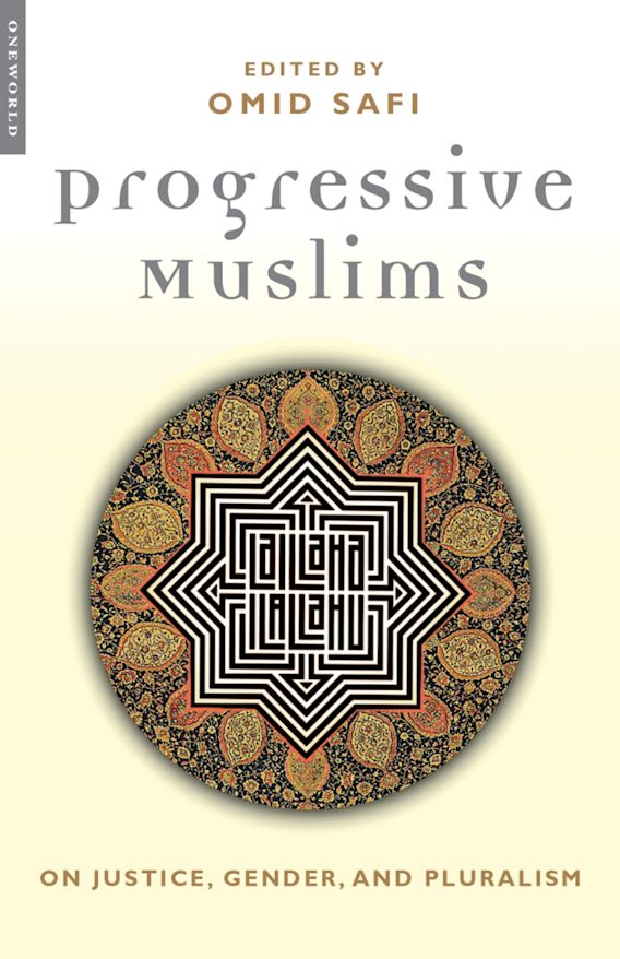 Progressive Muslims: : Omid Safi: Oneworld