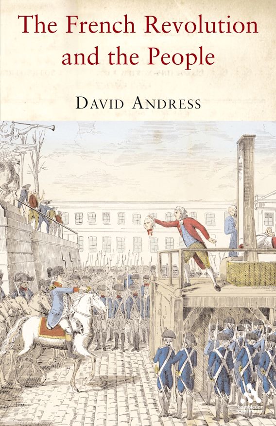 The French Revolution and the People: : David Andress: Hambledon Continuum