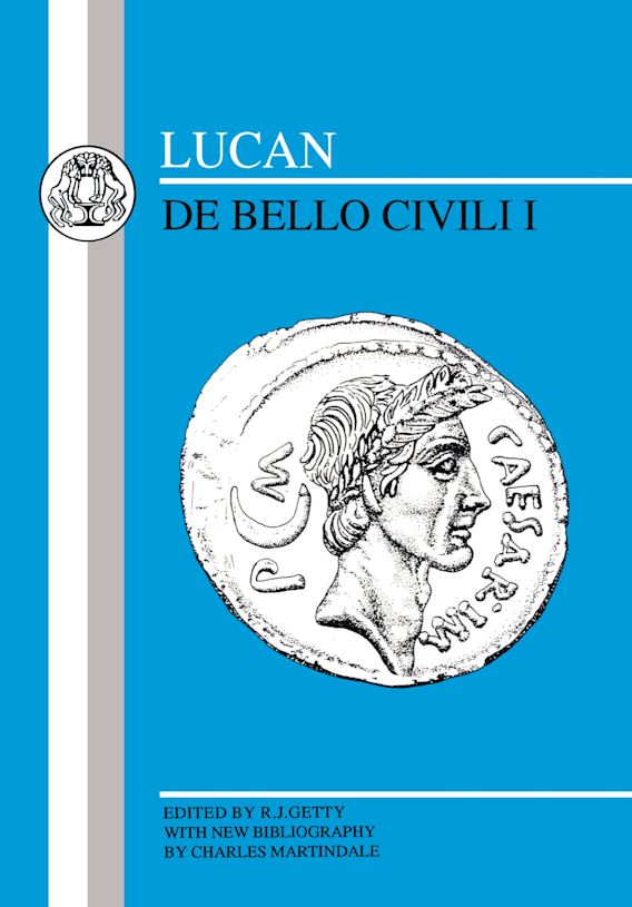 Lucan: Bello Civili I: : Latin Texts Lucan Bristol Classical Press