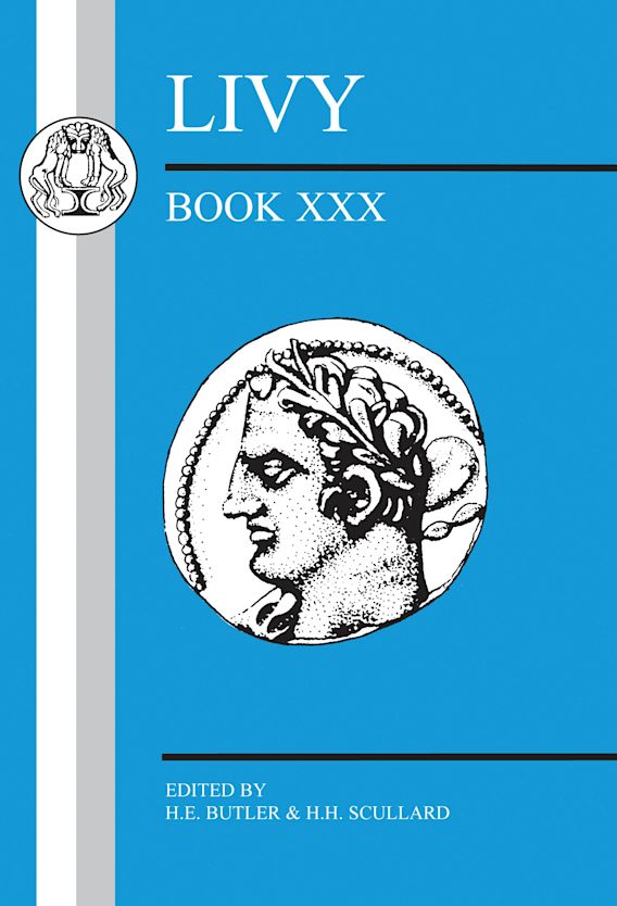 Livy: Book XXX: : Latin Texts Livy Bristol Classical Press
