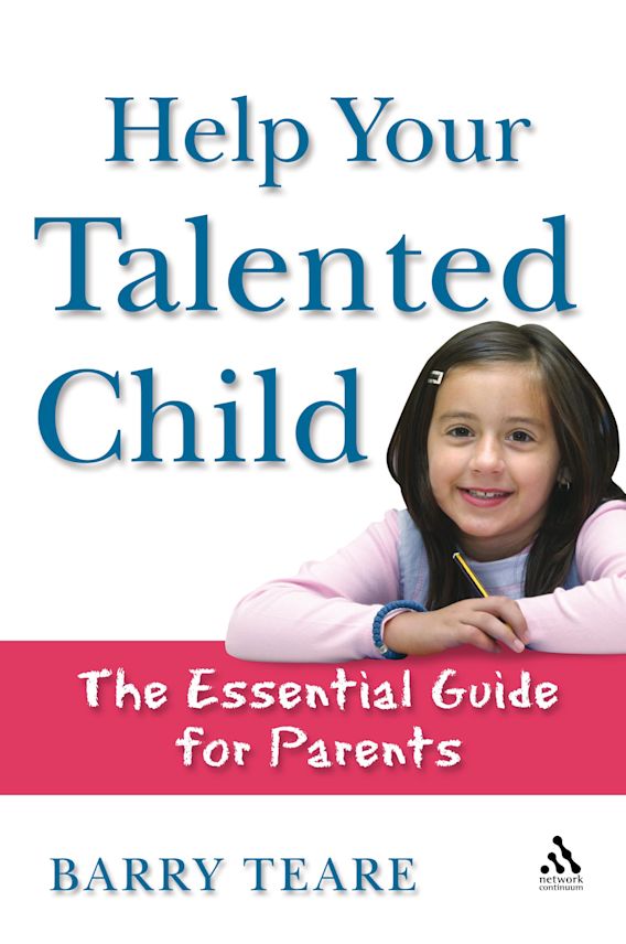 Help Your Talented Child: An essential guide for parents: Barry Teare ...