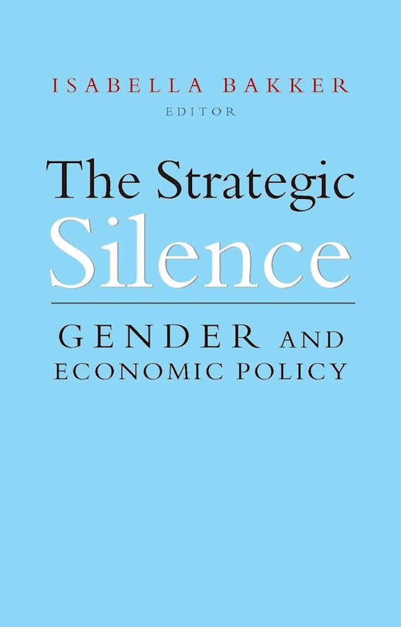 The Strategic Silence: Gender and Economic Policy: Zed Books
