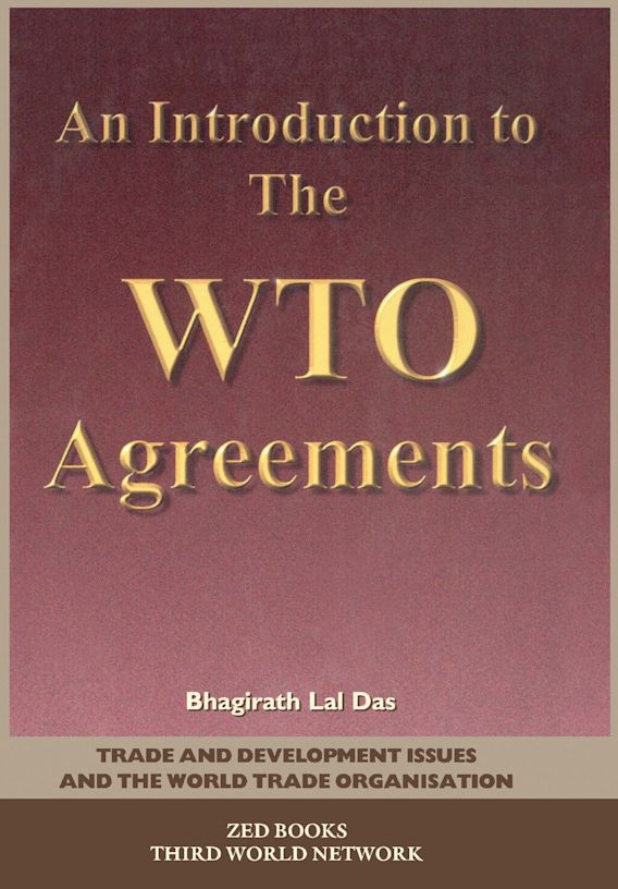 An Introduction to the WTO Agreements: : Bhagirath Lal Das: Zed Books