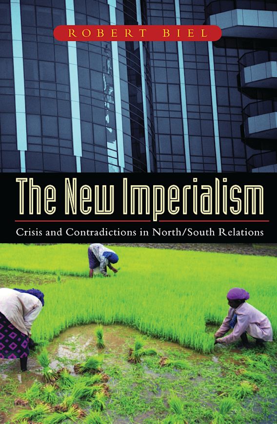 The New Imperialism: Crisis and Contradictions in North/South Relations ...