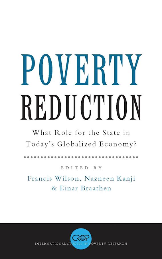 Poverty Reduction: What Role for the State in Today's Globalized ...