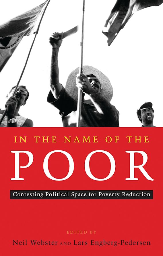 In the Name of the Poor: Contesting Political Space for Poverty ...
