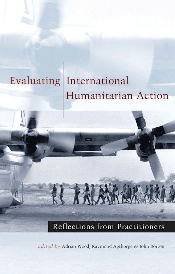 Evaluating International Humanitarian Action: Reflections from ...