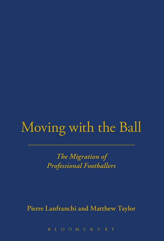 Moving with the Ball: The Migration of Professional Footballers: Pierre ...