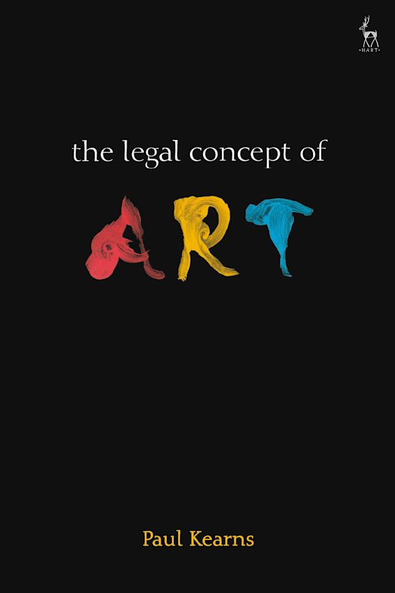 The Legal Concept of Art: : Paul Kearns: Hart Publishing