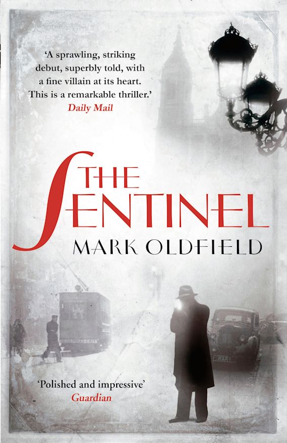 The Sentinel: : Vengeance of Memory Mark Oldfield Head of Zeus
