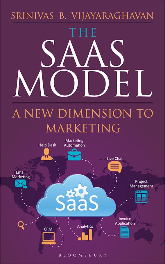The SaaS Model: A New Dimension to Marketing: Srinivas B Vijayraghavan ...