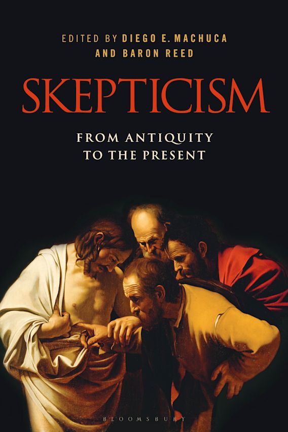 Skepticism: From Antiquity to the Present: : Diego E. Machuca ...