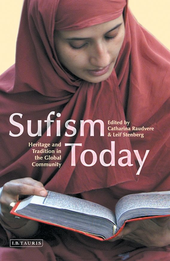 Sufism Today: Heritage and Tradition in the Global Community: Catharina ...