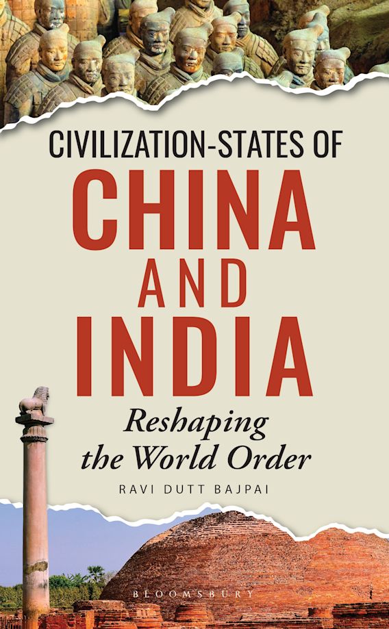 Civilization-States of China and India: Reshaping the World Order: Ravi ...