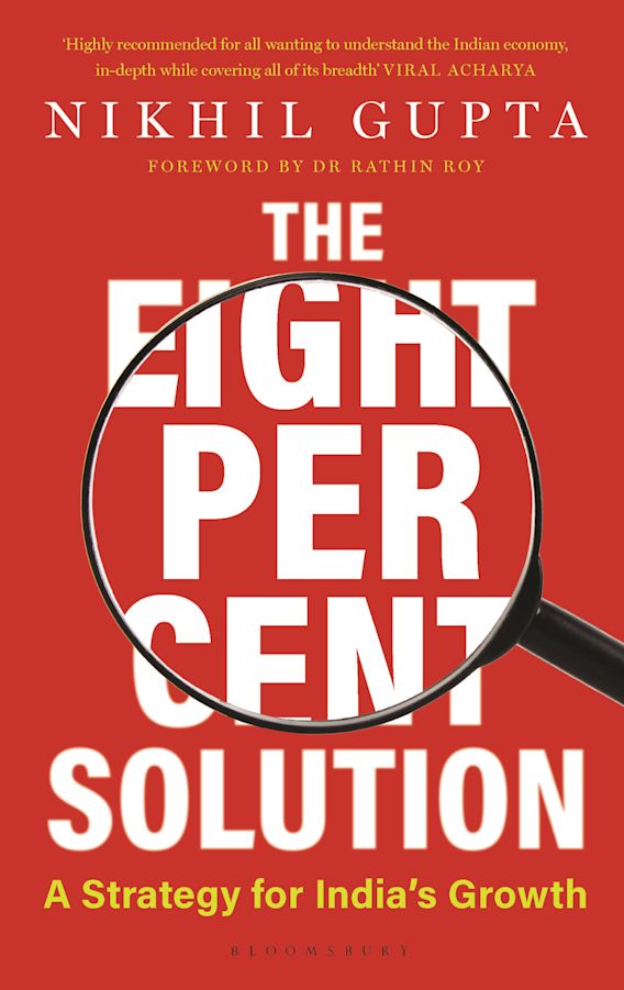 The Eight Per Cent Solution: A Strategy for India's Growth: Nikhil ...