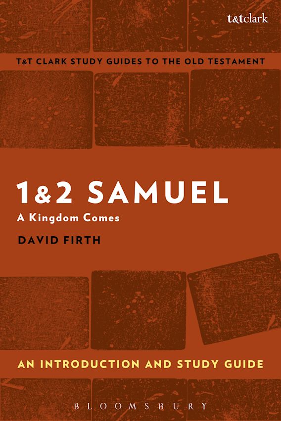 1 & 2 Samuel: An Introduction and Study Guide: A Kingdom Comes: T&T ...