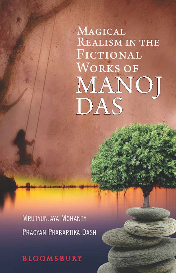 Magical Realism in the Fictional Works of Manoj Das: : Mrutyunjaya ...
