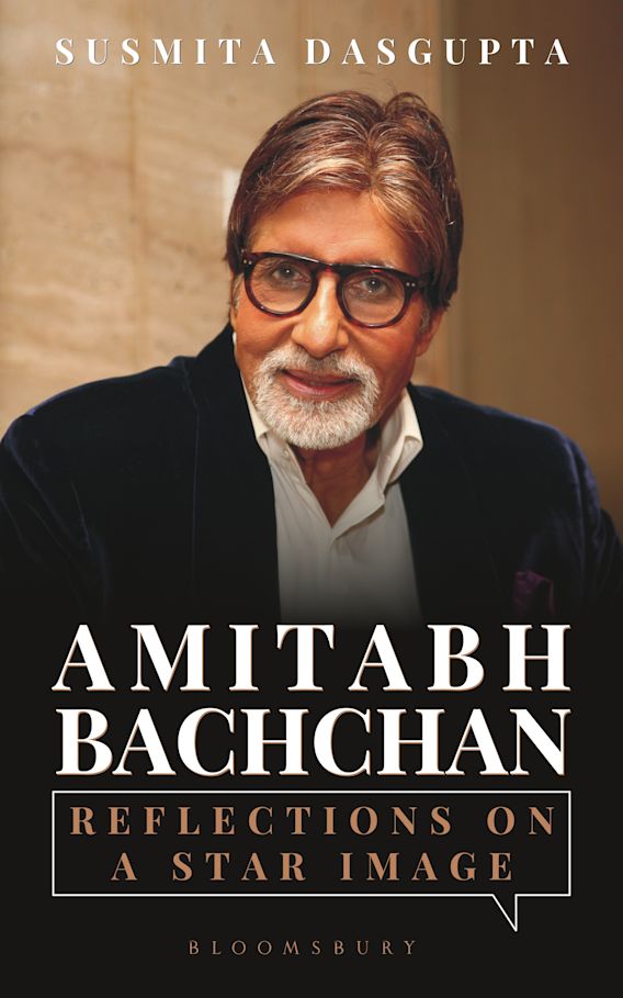 Amitabh Bachchan: Reflections on a Star Image: Susmita Dasgupta ...
