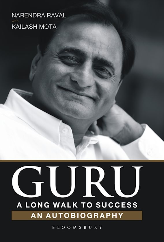 Guru: A Long Walk to Success:An Autobiography: Narendra Raval ...
